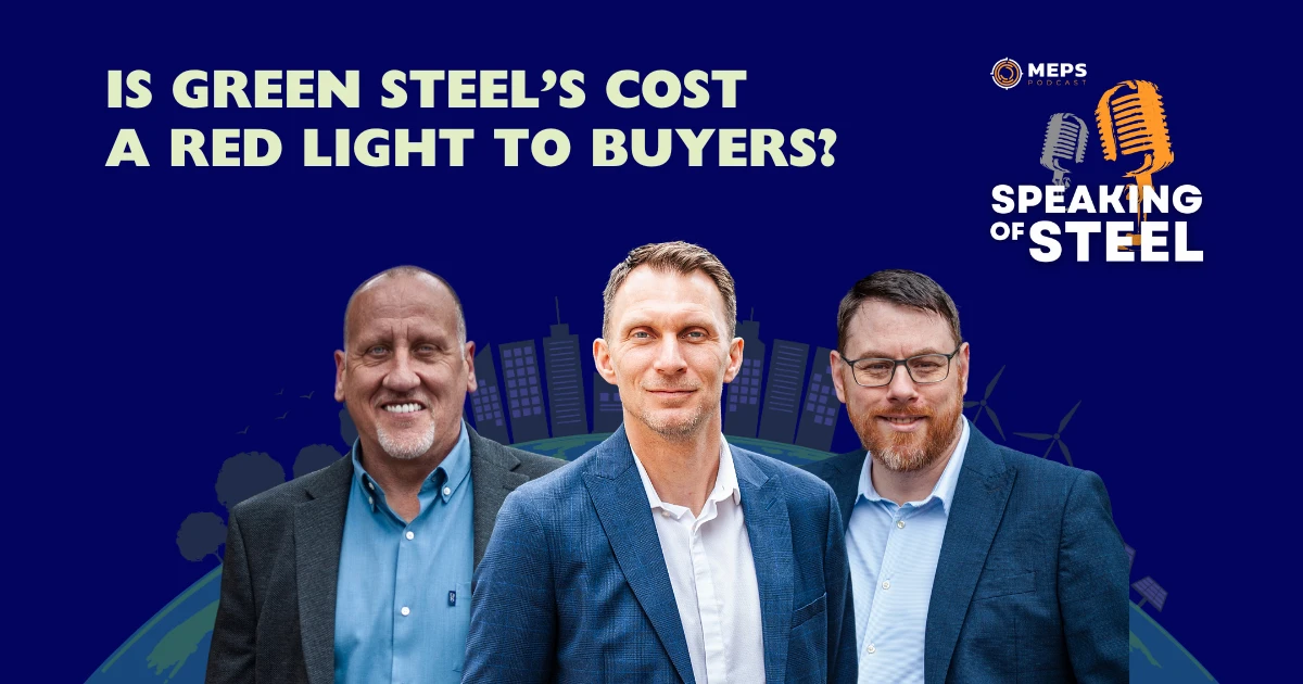 MEPS Podcast: is green steel’s cost a red light to buyers? | MEPS